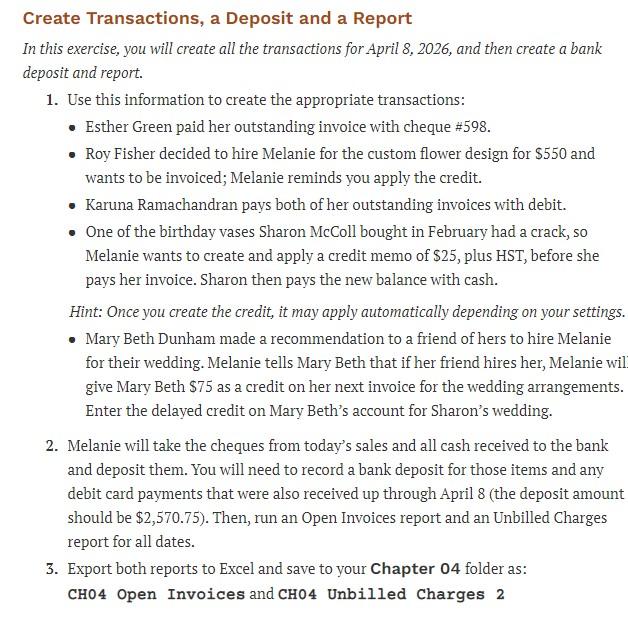 Solved Create Transactions, a Deposit and a Report in this | Chegg.com