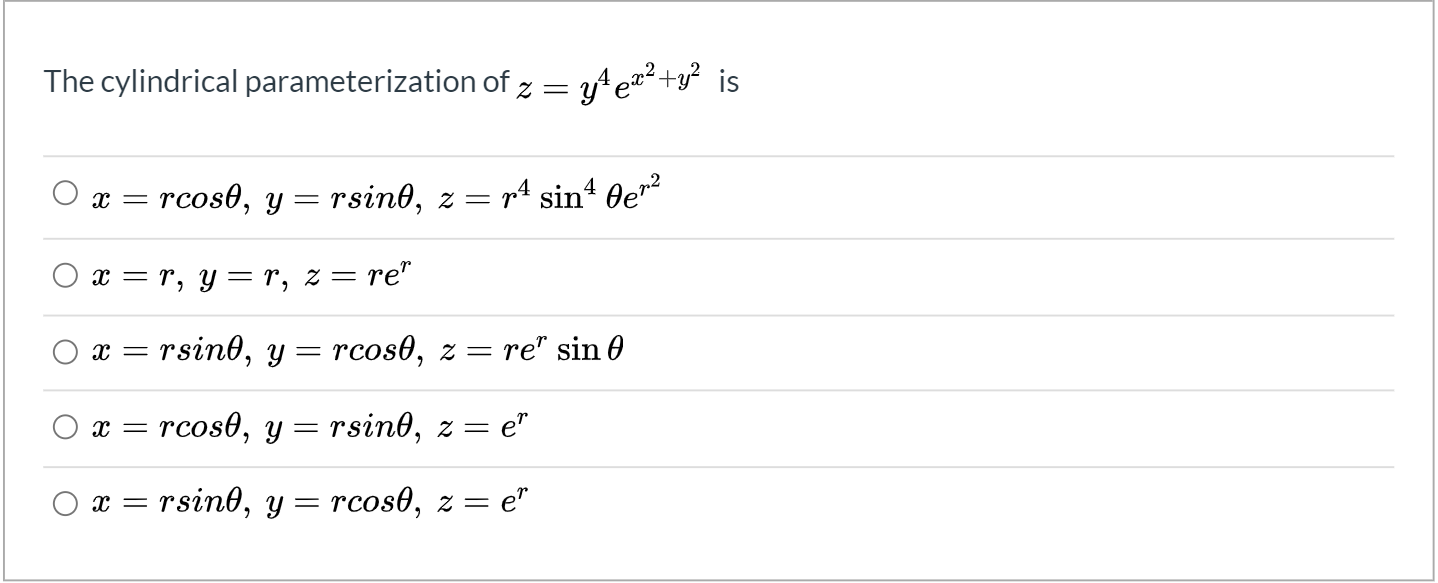 Solved The cylindrical parameterization of 2 = y^ex2 +y? is | Chegg.com