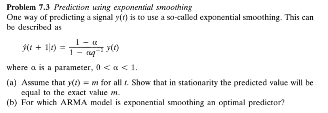 Problem 7.3 Prediction using exponential smoothing | Chegg.com