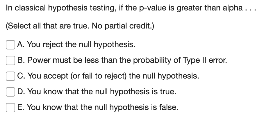 Solved In classical hypothesis testing, if the p-value is | Chegg.com