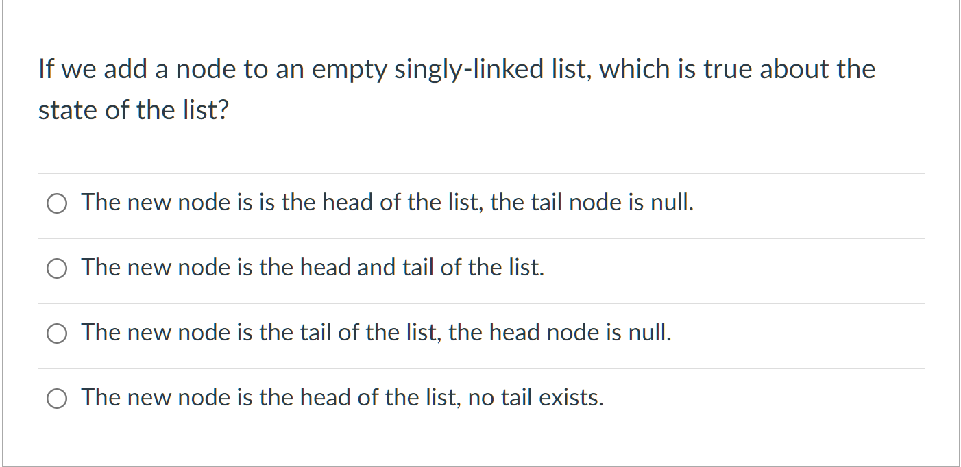 Solved If we add a node to an empty singly-linked list, | Chegg.com