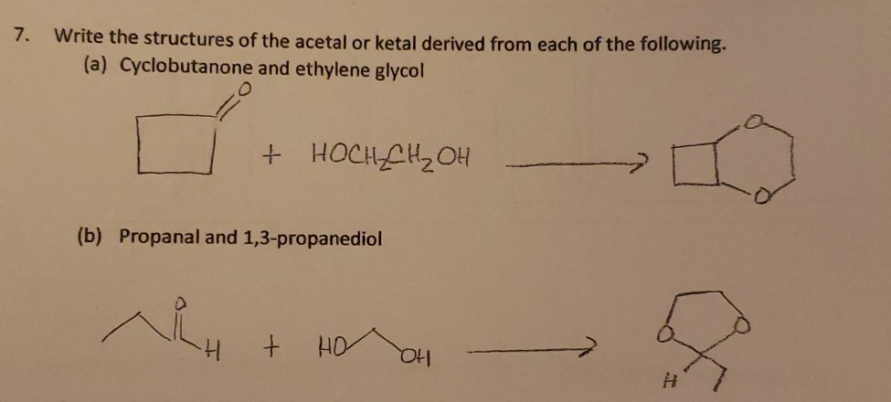Solved 7. Write the structures of the acetal or ketal | Chegg.com