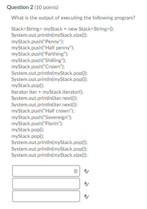 Solved Question 2 (10 points) What is the output of | Chegg.com