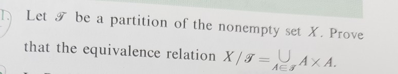 Solved Let be a partition of the nonempty set X. Prove that | Chegg.com