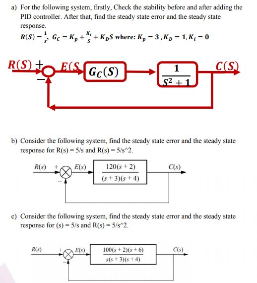 Solved a) For the following system, firstly, Check the | Chegg.com