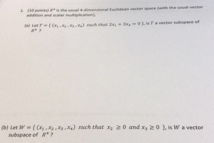 Solved 1. (10 points) R is the usual 4-dimensional Euclidean | Chegg.com