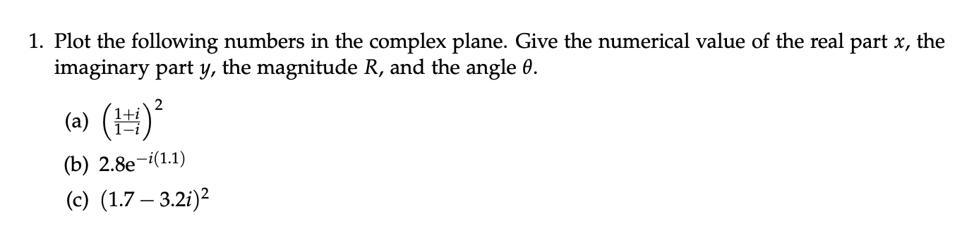 Solved 1. Plot the following numbers in the complex plane. | Chegg.com