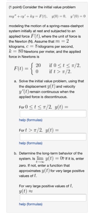 Solved Consider the initial value problem my" + cy' + ky = | Chegg.com