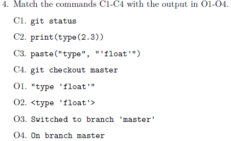 Solved 4. Match the commands C1-C4 with the output in 01-04. | Chegg.com