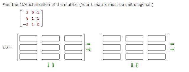 Solved Find the LU-factorization of the matrix. (Your L | Chegg.com