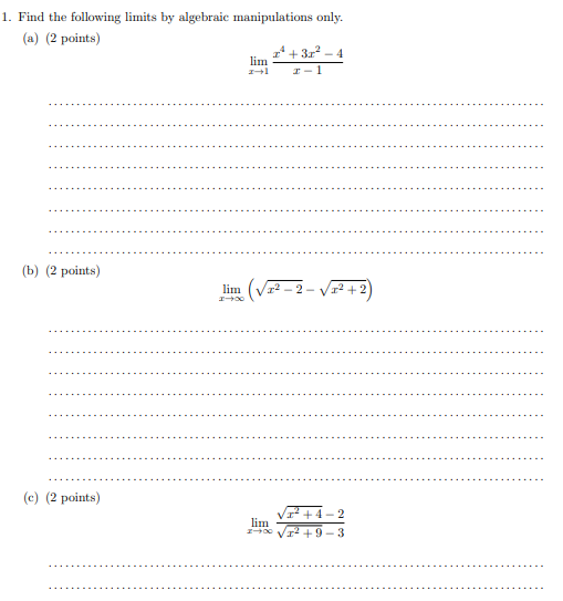 Solved 1. Find the following limits by algebraic | Chegg.com