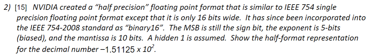 Solved 2) [15] NVIDIA created a "half precision” floating | Chegg.com