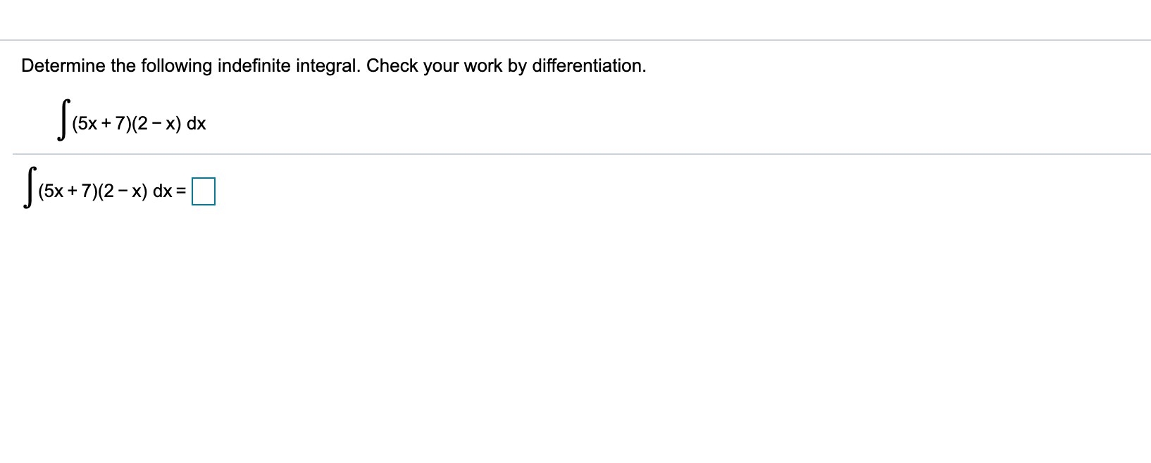 Solved Determine the following indefinite integral. Check | Chegg.com