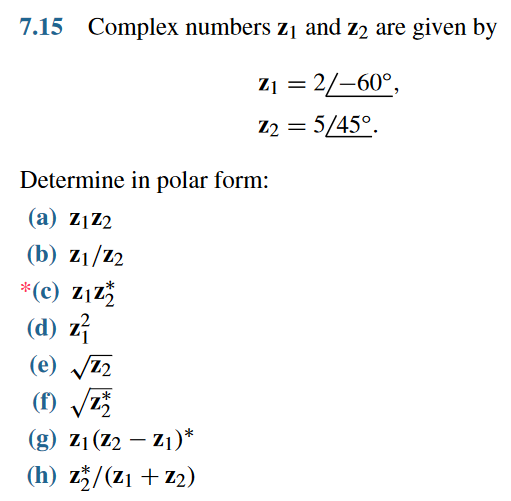 Solved 7.15 Complex numbers z1 and z2 are given by | Chegg.com