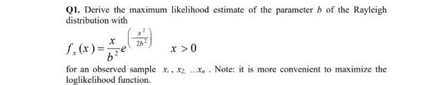 Solved Q1. Derive the maximum likelihood estimate of the | Chegg.com