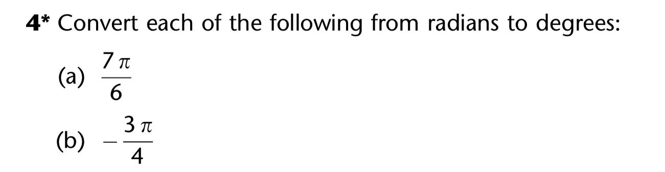 Solved 4* Convert each of the following from radians to | Chegg.com