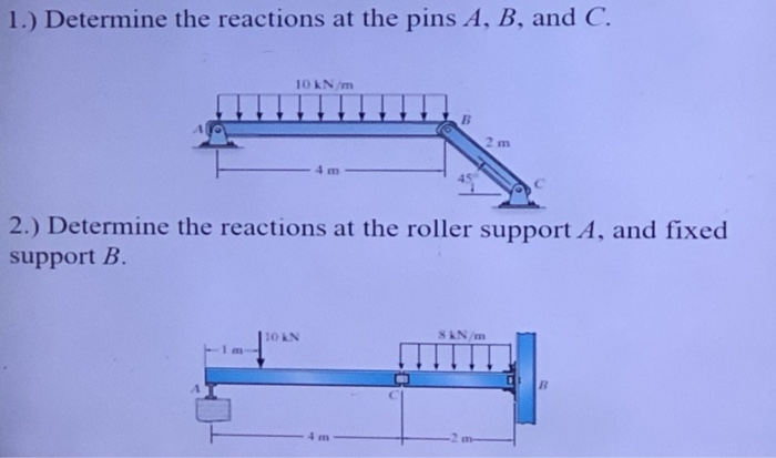 Solved 1.) Determine the reactions at the pins A, B, and C | Chegg.com