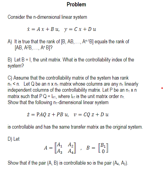 Problem Consider the n-dimensional linear system * = | Chegg.com