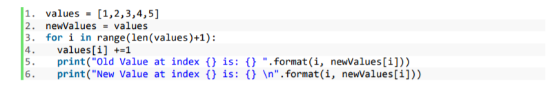 Solved 1. values = [1,2,3,4,5) 2. newValues = values 3. for | Chegg.com