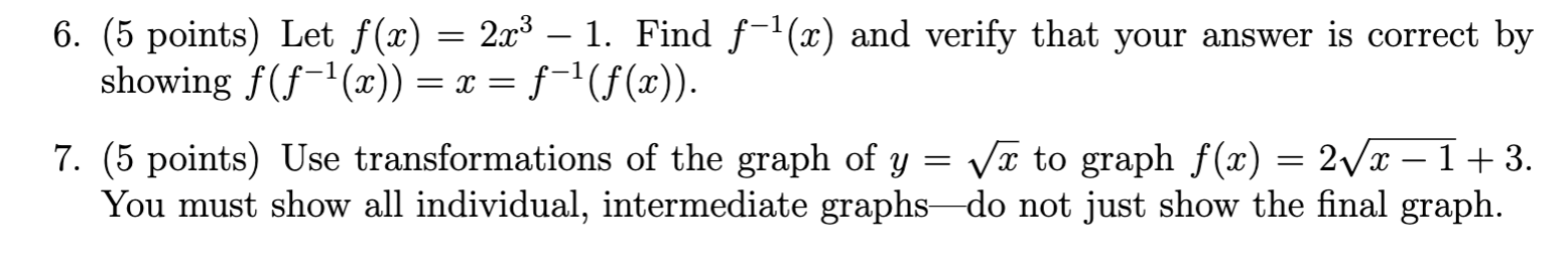 Solved 6. (5 points) Let f(x)=2x3−1. Find f−1(x) and verify | Chegg.com