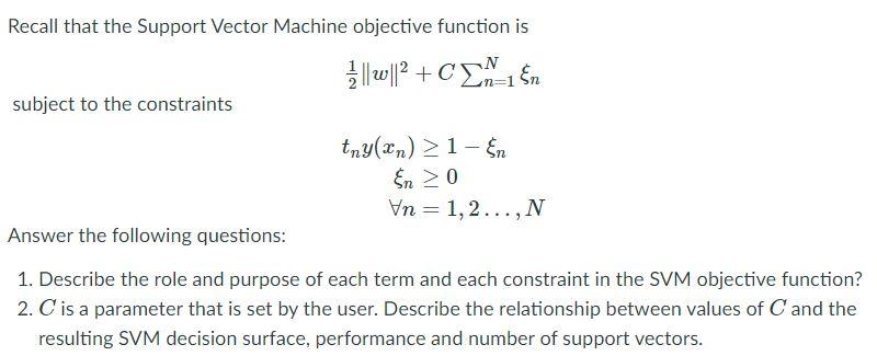 Solved Recall that the Support Vector Machine objective | Chegg.com