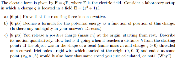 Solved The electric force is given by F =qE, where E is the | Chegg.com