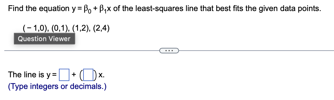 Solved Find the equation y=β0+β1x of the least-squares line | Chegg.com