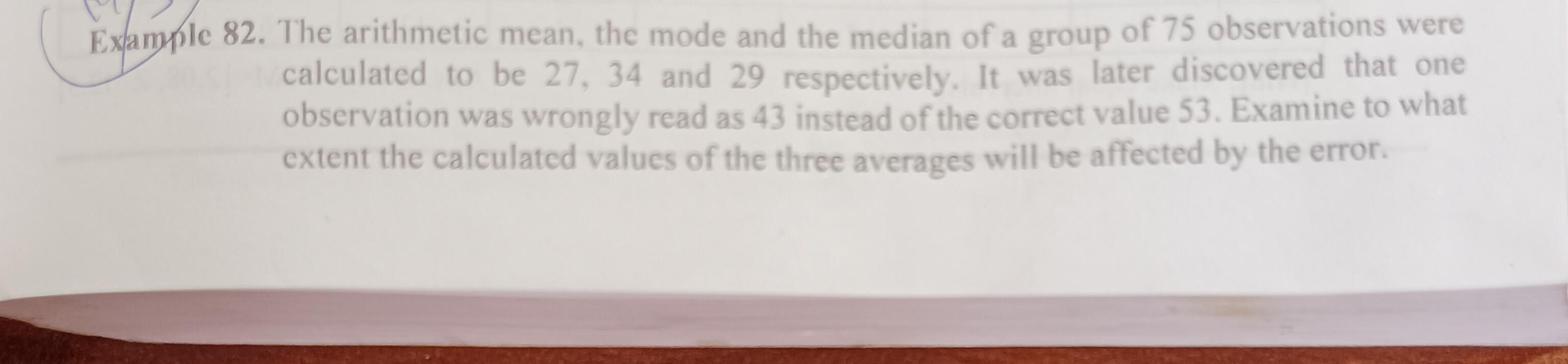 Solved Example 82. The arithmetic mean, the mode and the | Chegg.com