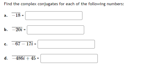 Solved Find the complex conjugates for each of the following | Chegg.com
