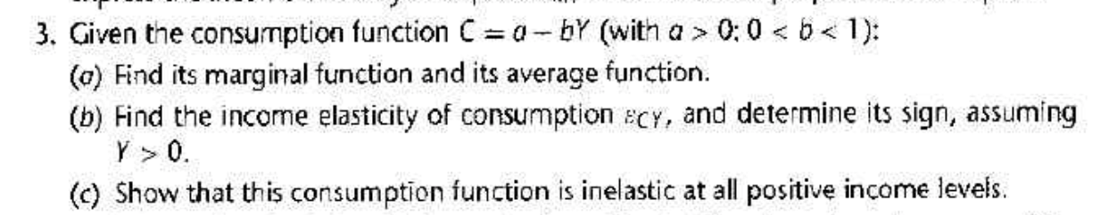 Solved 3. Given the consumption function C = 0 -by (with a > | Chegg.com