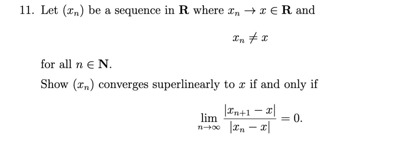 Solved 11. Let (xn) be a sequence in R where xn→x∈R and | Chegg.com