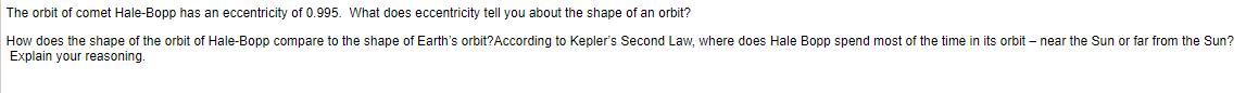 Solved The Orbit Of Comet Hale Bopp Has An Eccentricity Of