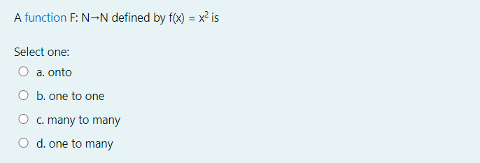 Solved A function F: N-N defined by f(x) = x2 is Select one: | Chegg.com | Chegg.com