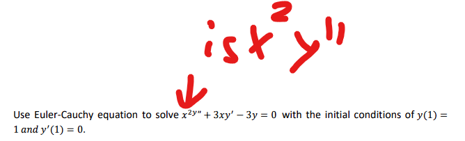 Solved Use Euler-Cauchy equation to solve x2y"+3xy′−3y=0 | Chegg.com