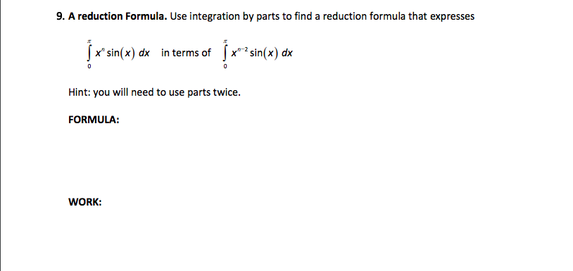 Solved A reduction Formula. Use integration by parts to find | Chegg.com