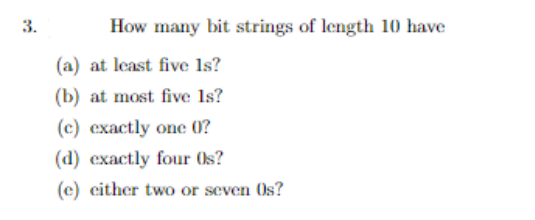 Solved How many bit strings of length 10 have 3 (a) at least | Chegg.com
