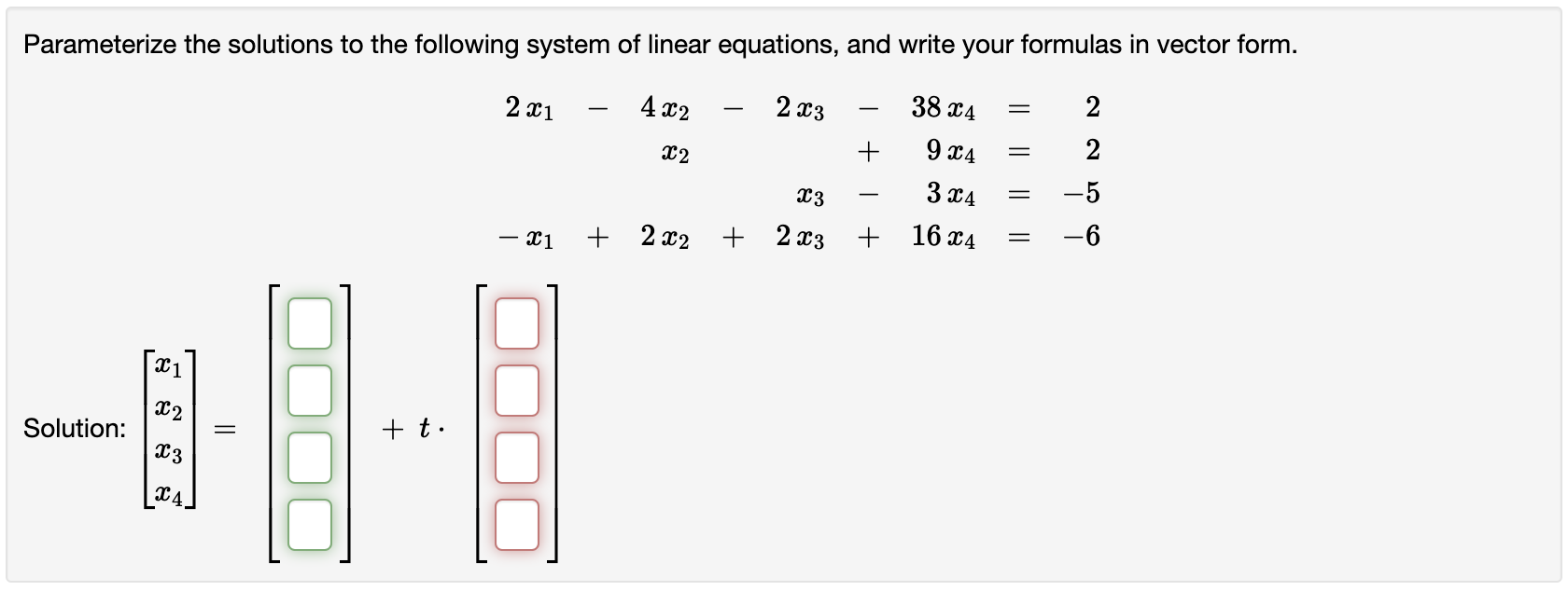 Solved Parameterize the solutions to the following system of | Chegg.com