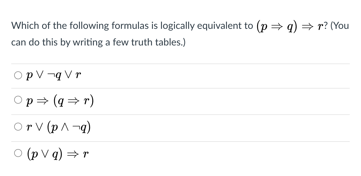 Solved Which of the following formulas is logically | Chegg.com