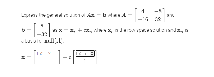 Solved Express the general solution of Ax=b where | Chegg.com
