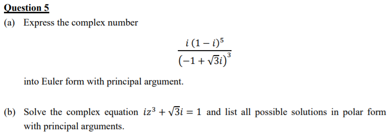 Solved Question 5 (a) Express the complex number i (1 - i)5 | Chegg.com