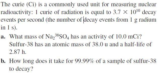 Solved The curie (Ci) is a commonly used unit for measuring | Chegg.com
