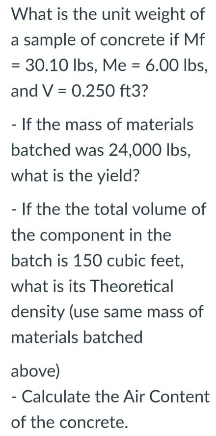 Solved What is the unit weight of a sample of concrete if Mf | Chegg.com