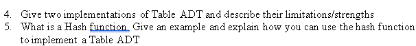 Solved 4. Give two implementations of Table ADT and describe | Chegg.com