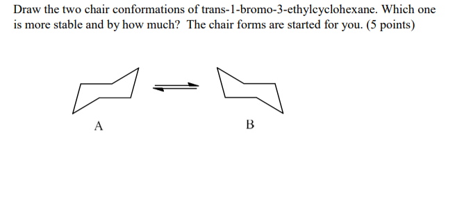 Solved Draw the two chair conformations of | Chegg.com