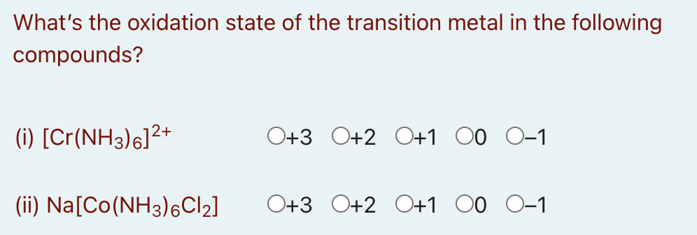 Solved Whats The Oxidation State Of The Transition Metal In