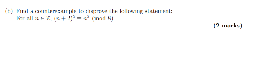 Solved (b) Find a counterexample to disprove the following | Chegg.com