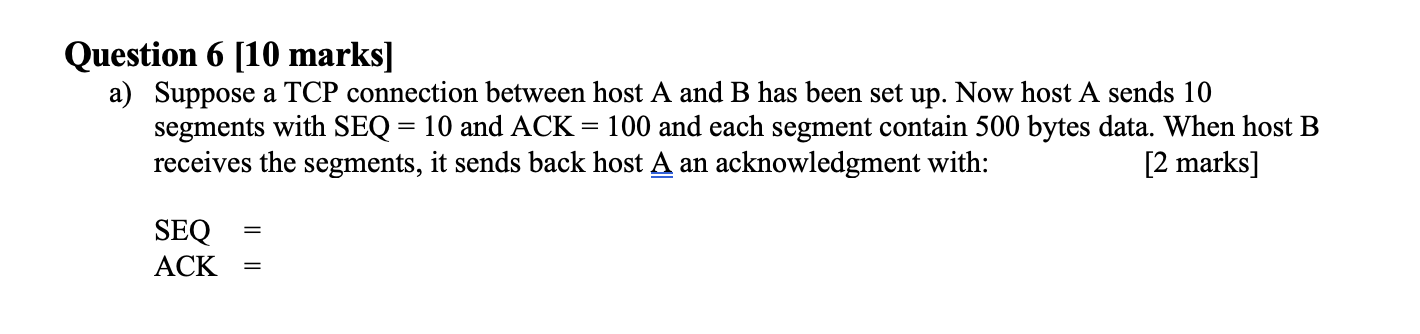 Solved Question 6 10 Marks A Suppose A Tcp Connection 