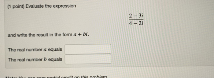 Solved (1 point) Evaluate the expression 2 3i 4-2i and write | Chegg.com
