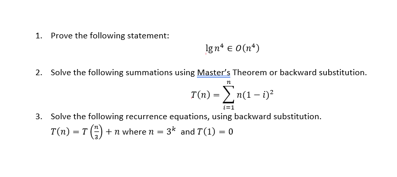 Solved 1. Prove the following statement: lgn4∈O(n4) 2. Solve | Chegg.com