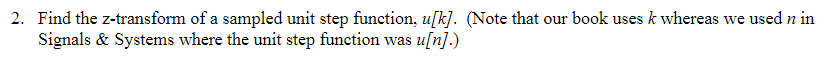 Solved 2. Find the z-transform of a sampled unit step | Chegg.com